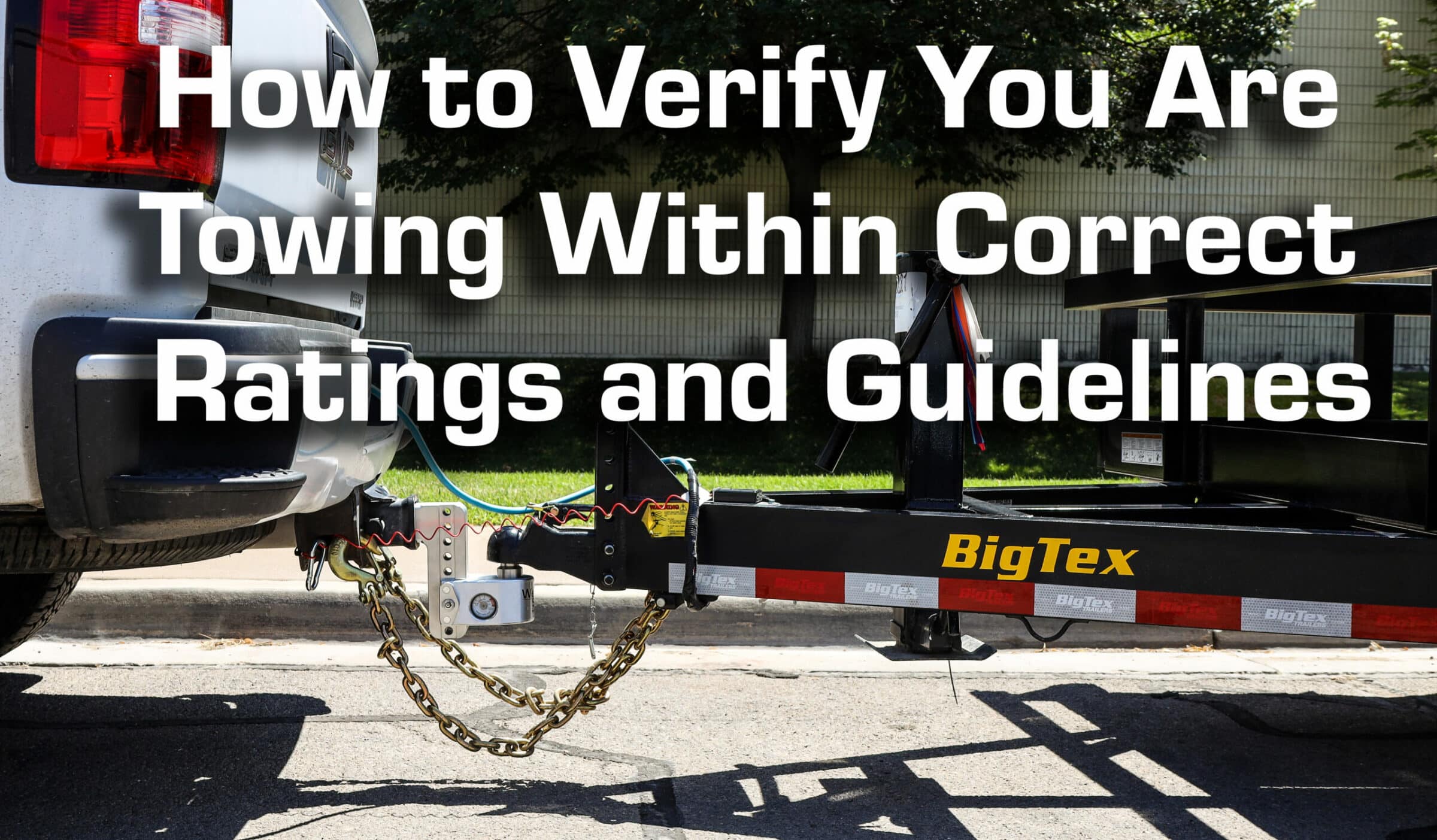 How to Verify You Are Towing Within Correct Ratings and Guidelines